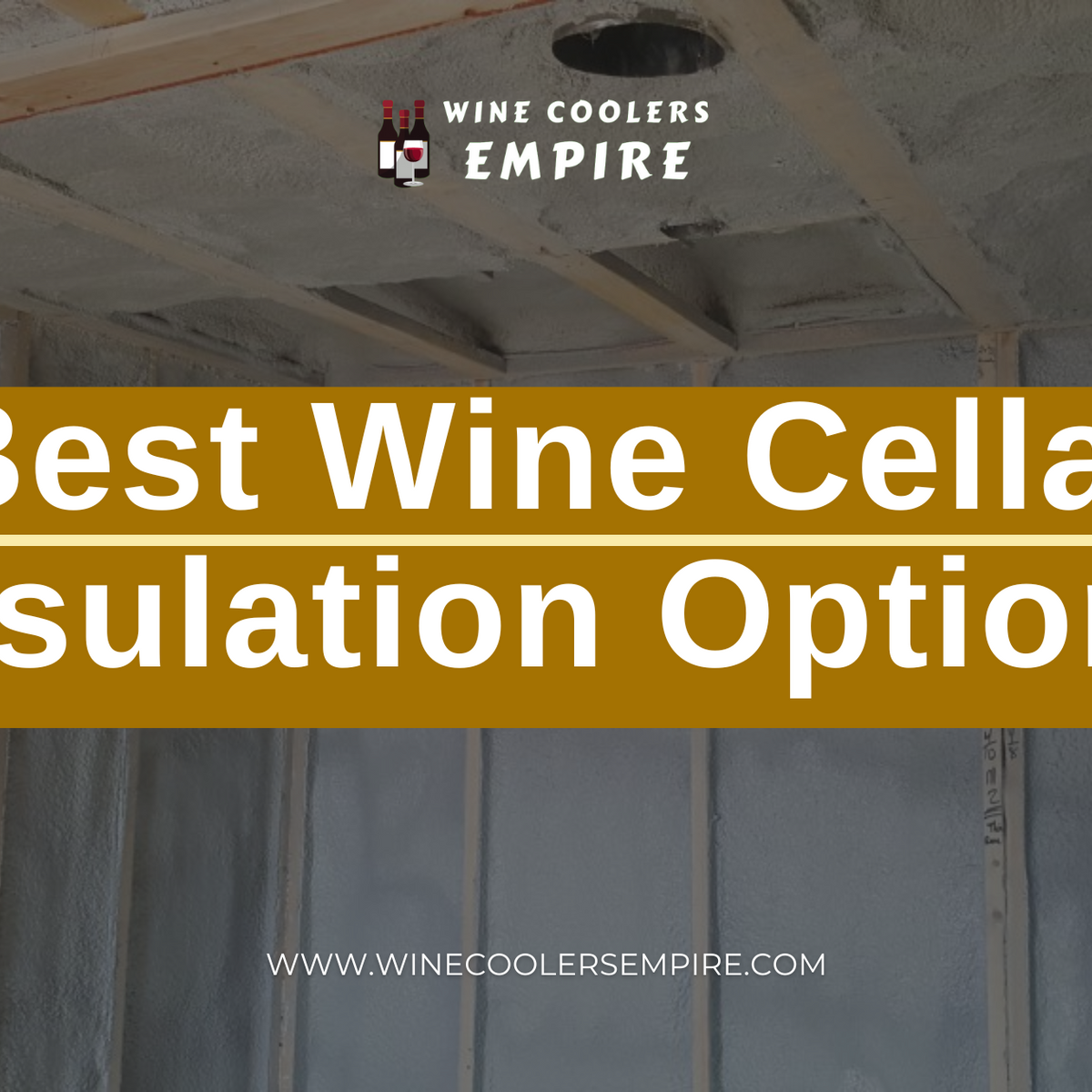 Best Wine Cellar Insulation Options for Optimal Storage – Wine Coolers ...